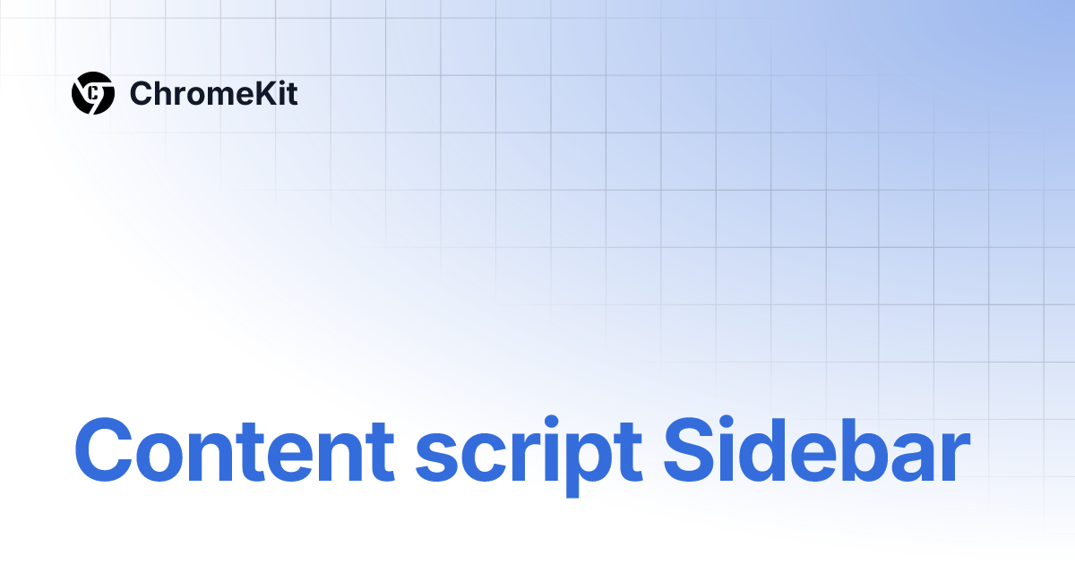 Content script Sidebar | ChromeKit